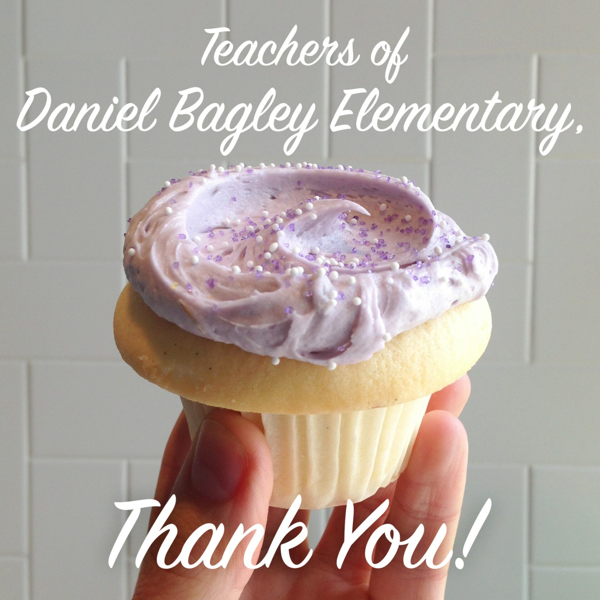 Teacher Appreciation Week: Daniel Bagley Elementary – Cupcake Royale